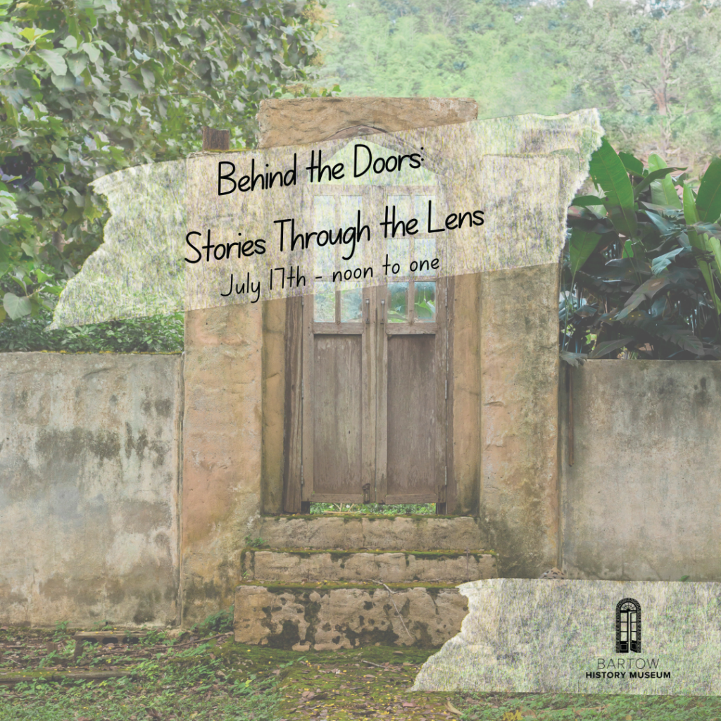 Lunch & Learn: Behind the Doors – Stories Through the Lens | Bartow ...